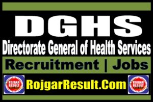 DGHS Recruitment 2023 Apply Online for Various 487 Post - Rojgar Result ...