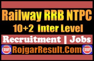 Railway RRB NTPC 10+2 Under Graduate Final Result 2026 | CEN 06/2024
