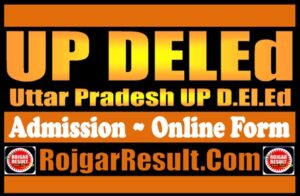 UP DELEd Online Form 2024 | UPDELED Admission - Rojgar Result ...