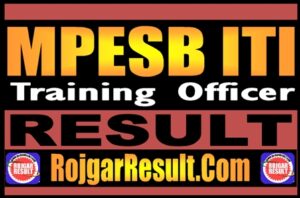 MPESB ITI Training Officer Result 2024 - Rojgar Result | RojgarResult.Com