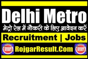 Delhi Metro DMRC Online Form 2024 - Rojgar Result | RojgarResult.Com