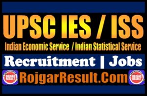 UPSC IES ISS Online Form 2025 for 47 Post - Rojgar Result ...