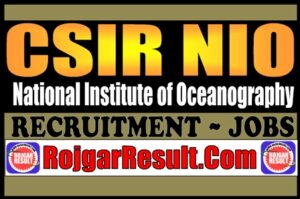 CSIR NIO Online Form 2025 - Rojgar Result | RojgarResult.Com