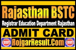 Rajasthan BSTC Admit Card 2025 for Pre DELEd Exam - Rojgar Result ...
