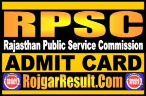 RPSC Various Post Admit Card 2025 - Rojgar Result | RojgarResult.Com