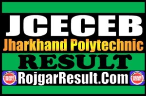 JCECEB Jharkhand Polytechnic Result 2025 - Rojgar Result | RojgarResult.Com